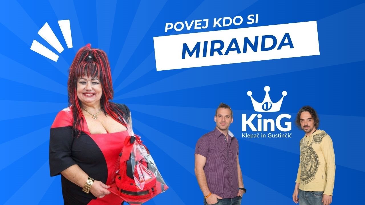 King - Povej kdo si: Miranda